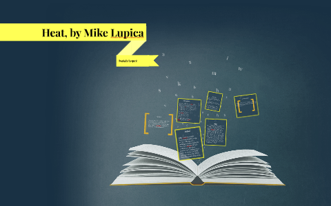 Heat by Mike Lupica by I Lopez on Prezi