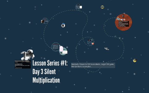 Lesson Series #1, Day 3, Unit 4.3: Silent Multiplication by Joi Jackson ...