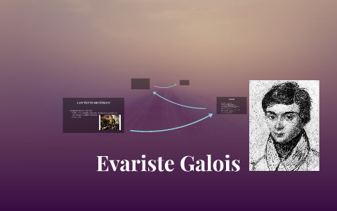 Evariste Galois by Diego Torres on Prezi