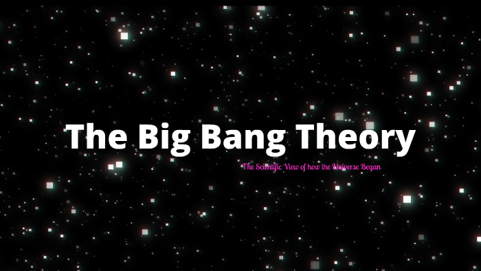 The Big Bang Theory by Jessica Tamburro on Prezi