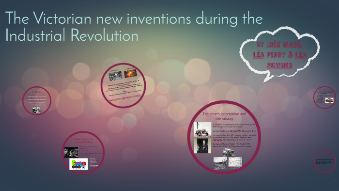 The New Inventions of Victorian Era by Inès Macé on Prezi