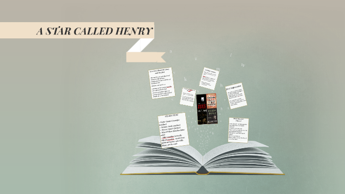 A STAR CALLED HENRY by lauritz sievers on Prezi