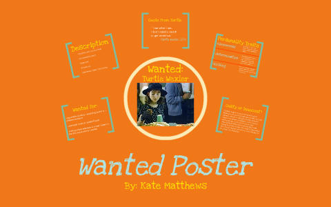 Wanted Poster - Turtle Wexler by Kate Matthews on Prezi