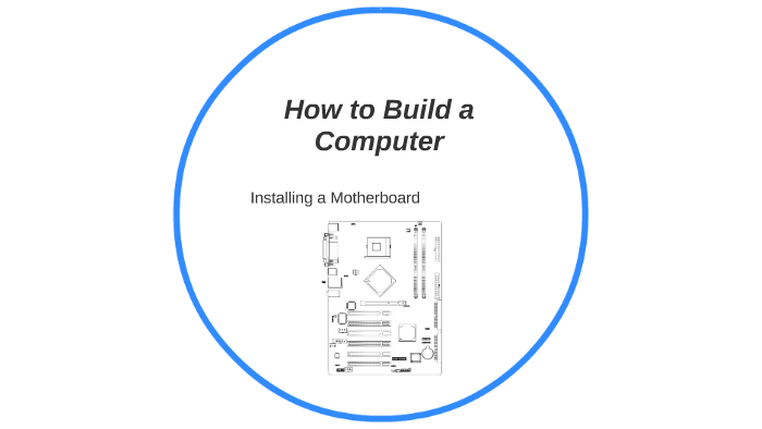 How to Build a Computer by Cristopher De La Cruz on Prezi