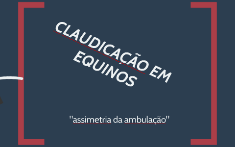 CLAUDICAÇÃO EM EQUINOS by Thiago Noronha on Prezi