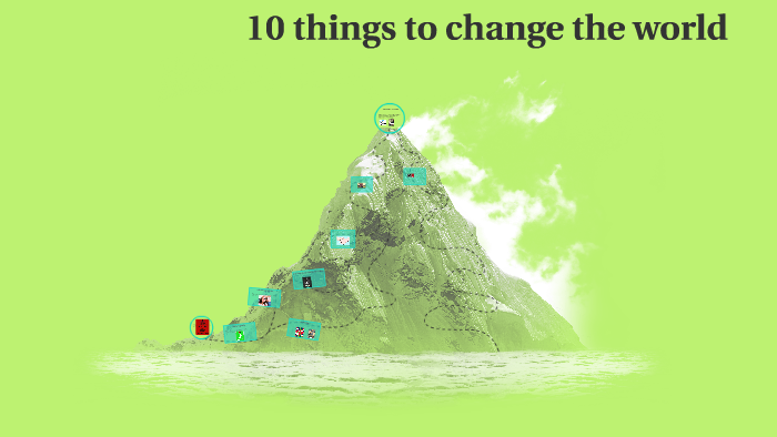 10 things to change the world by Melissa Delgado