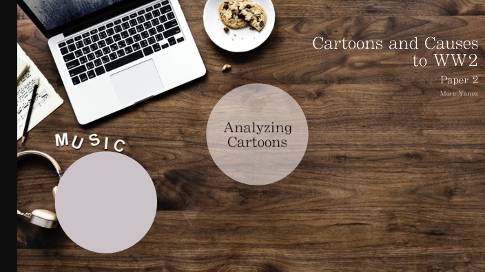 Cartoons and Causes to WW2 by Morena Yaniez Barbosa on Prezi