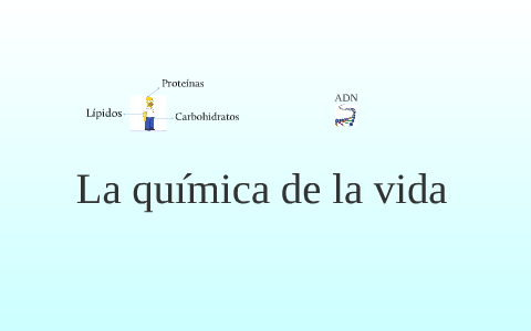 La química de la vida by Jhon Mariño on Prezi