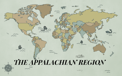 THE APPALACHIAN REGION by bailley pollex on Prezi