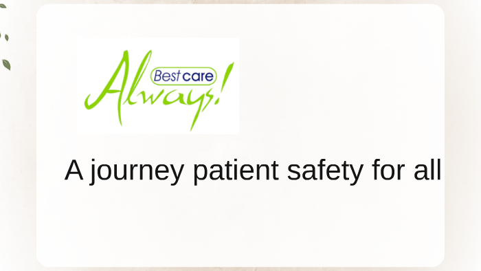 A journey patient safety for all by Trevor Pillay on Prezi