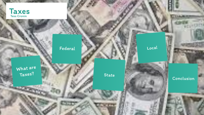 Taxes Project by Tess Cronin on Prezi