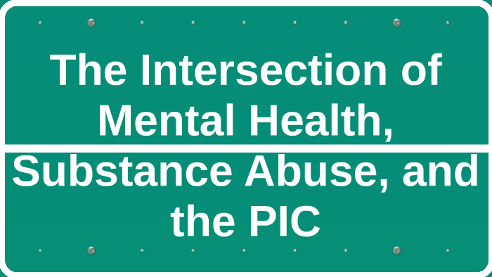 The Intersection of Mental Health, Substance Abuse, and the by Isabelle ...