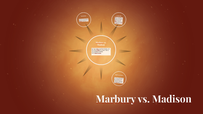 Marbury vs. Madison by taylor moen on Prezi