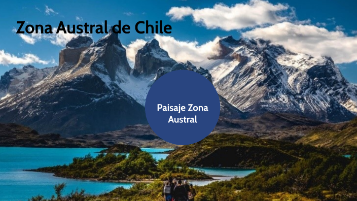 Zona Austral de Chile by Carla Andreu González on Prezi