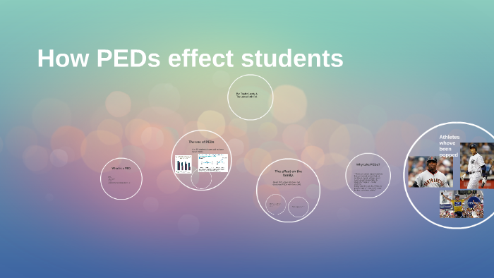 How PEDs effect sutdents by Tre' Luttrell on Prezi