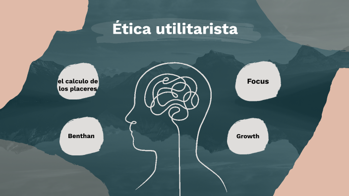 etica utilitarista by Raquell Medina on Prezi