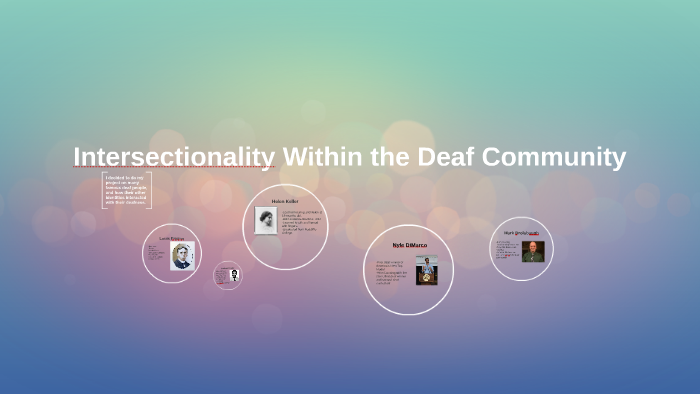 Intersectionality Within the Deaf Community by Hannah Nybroten on Prezi