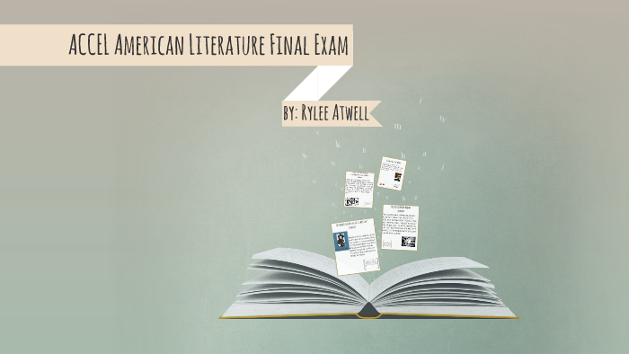 ACCEL American Literature Final Exam by Rylee Atwell on Prezi