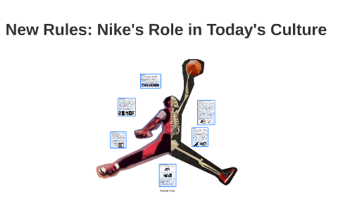 New Rules: Nike's Role in Today's Culture by Mohammad Saeed on Prezi
