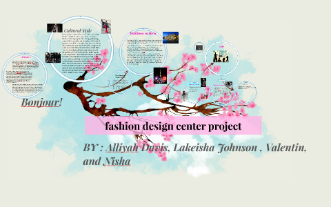 fashion design center project by Lliyah D on Prezi