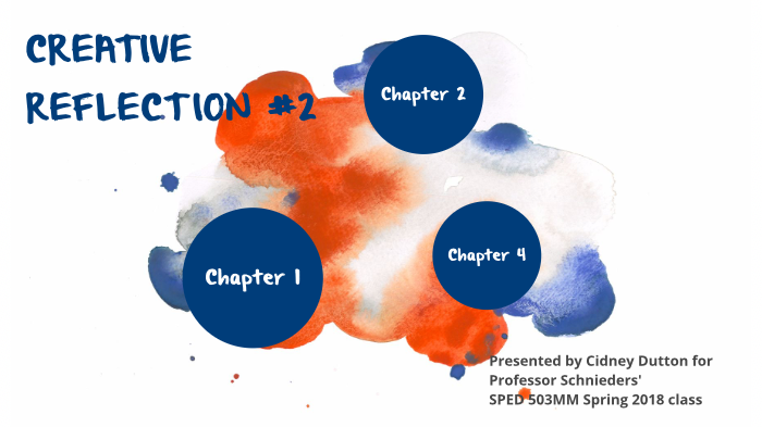 Creative Reflection #2 - Cidney Dutton by Cidney Dutton on Prezi