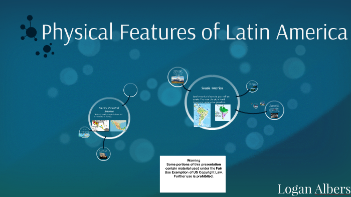 Physical Features of Latin America by Logan Albers on Prezi