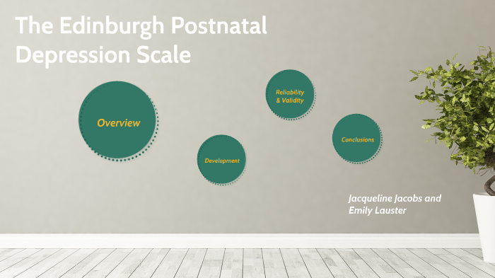 The Edinburgh Postnatal Depression Scale by Emily Lauster on Prezi