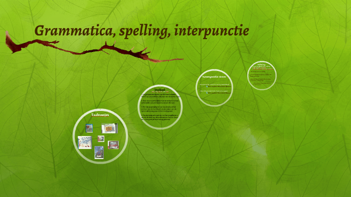 Grammatica, spelling, interpunctie by Noreen Dijkmeijer on Prezi