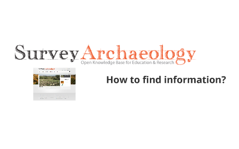 Survey Archaeology Website - How to find information by Jitte Waagen on ...