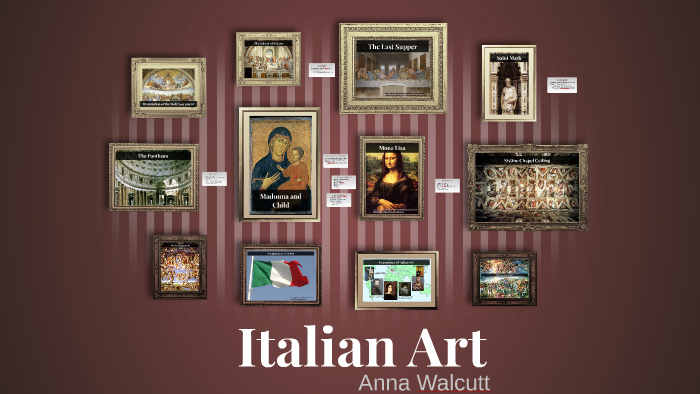 Italian Art by Anna Walcutt on Prezi