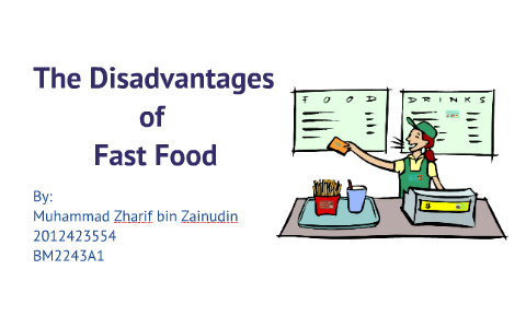 The Disadvantages of Fast Food by sarip sigaraga on Prezi