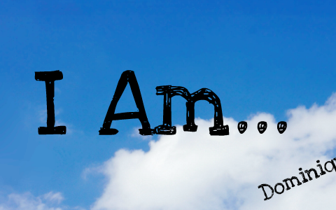 I Am by Dominique Durham