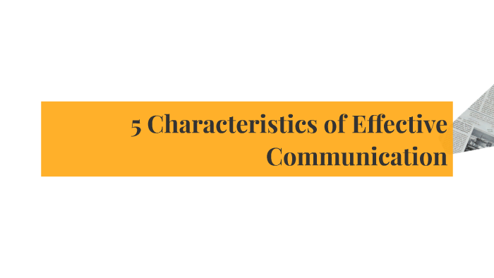 5 Characteristics of Effective Communication by Hema Heimuli on Prezi