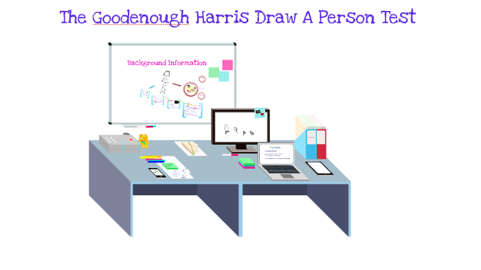 Goodenough Harris Drawing Test by Barbara Maestas on Prezi