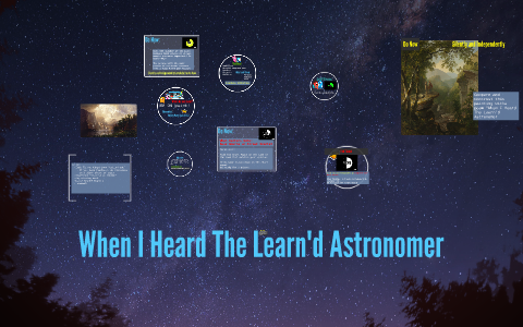 When I Heard The Learn'd Astronomer by Joseph Miranda on Prezi