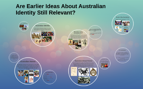 Are Earlier Ideas About Australian Identity Still Relevant by Jasmine ...