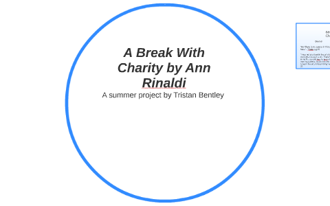 A Break With Charity by Ann Rinaldi by Tristan Bentley on Prezi