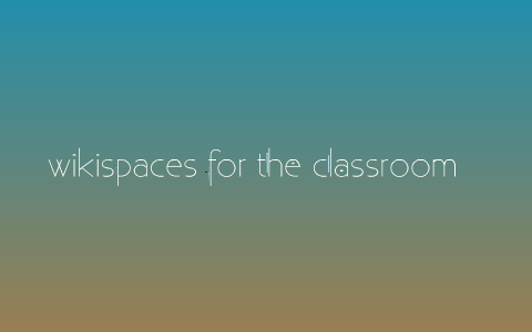 Wikispaces for the Classroom by john korb on Prezi