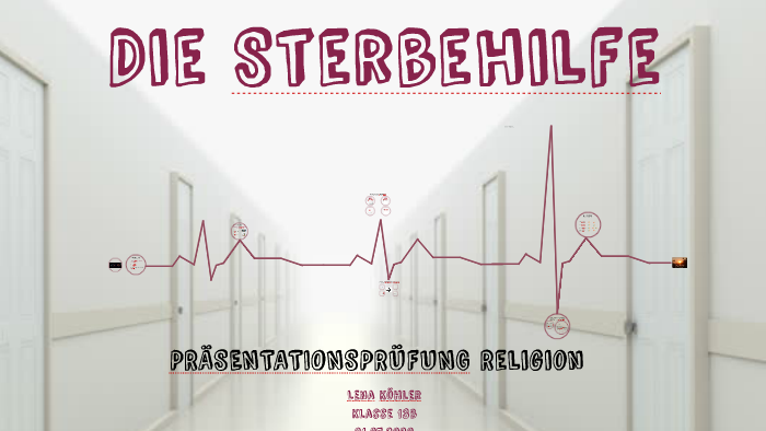 Die Sterbehilfe by Alexandra G. on Prezi