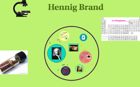 Hennig Brand by amy williams on Prezi