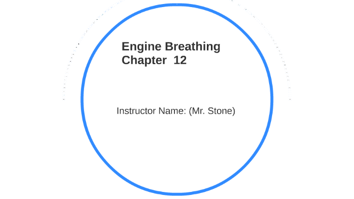 Chapter 12 Engine Breathing by Darrell Stone on Prezi