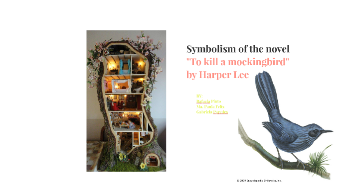 Symbolism of the novel "To Kill a Mockingbird" by Gabriela Paredes on Prezi