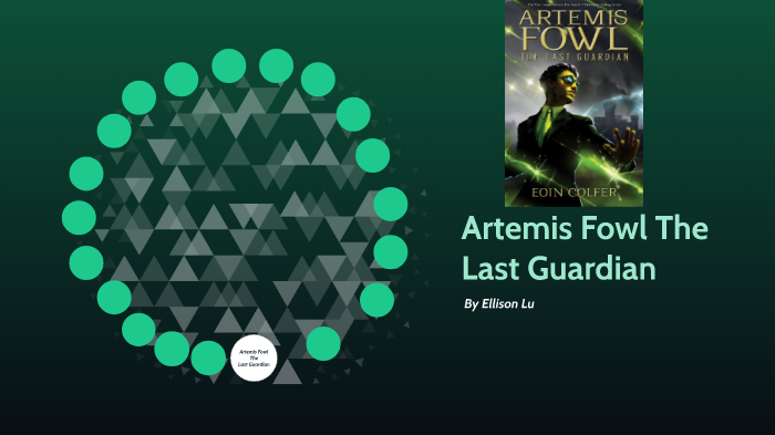 Artemis Fowl The Last Guardian by Ellison Lu on Prezi