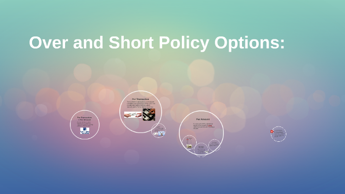Over and Short Policy by Rachel Ann on Prezi