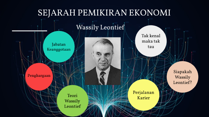 Wassily Leontief by Tamara Nurhaliza on Prezi