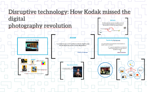 Disruptive technology: How Kodak missed the digital by Angelica M ...