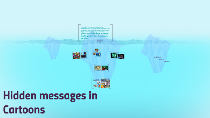 Hidden messages in Cartoons by genti haveri on Prezi