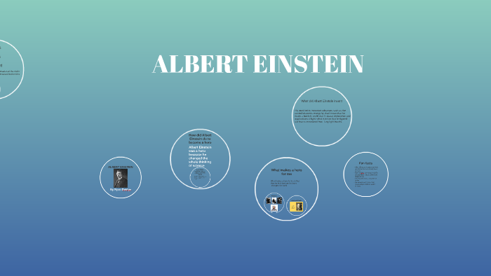 ALBERT EINSTEIN by Ryan Doidge on Prezi