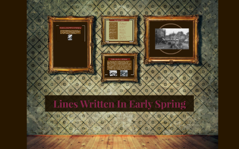 Lines Written In Early Spring by Emily Holmes on Prezi