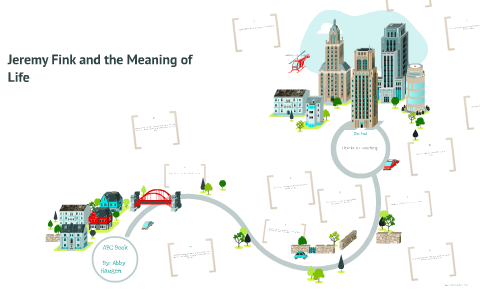Jeremy Fink and the Meaning of Life by Abby Haugen on Prezi